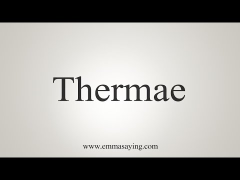 How To Say Thermae