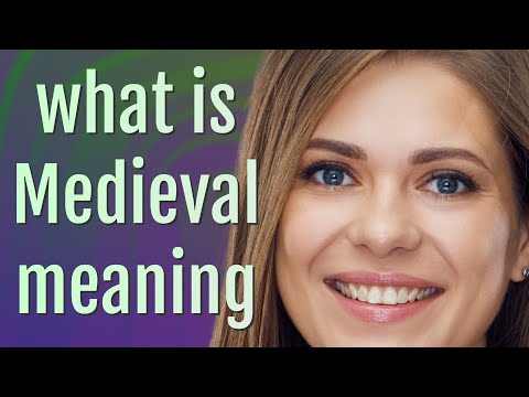 Medieval | meaning of Medieval
