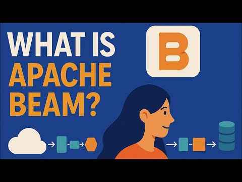 What is Apache Beam? | Big Data & Stream Processing Explained Simply