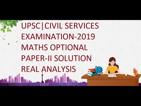 UPSC|Civil Services|(Maths Optional)-Solution of Paper-2 2019:Real Analysis