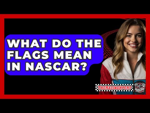 What Do The Flags Mean In NASCAR? - The Racing Xpert