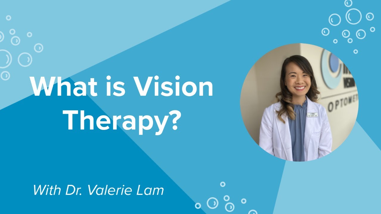 What is Vision Therapy | Dr. Valerie Lam