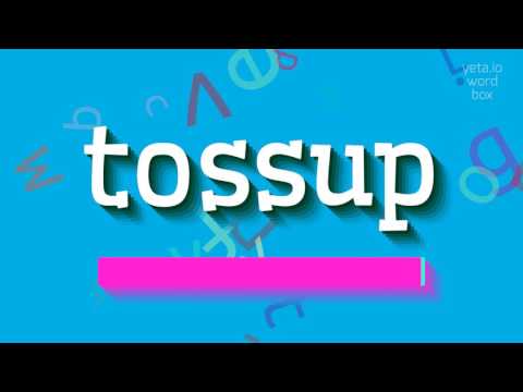 How to say "tossup"! (High Quality Voices)