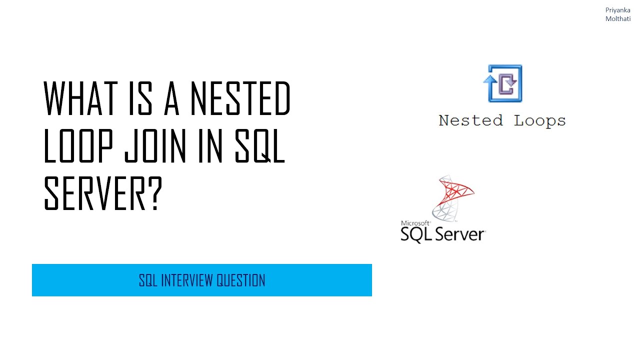SQL Sever Interview - What is a Nested Loop Join in SQL Server?