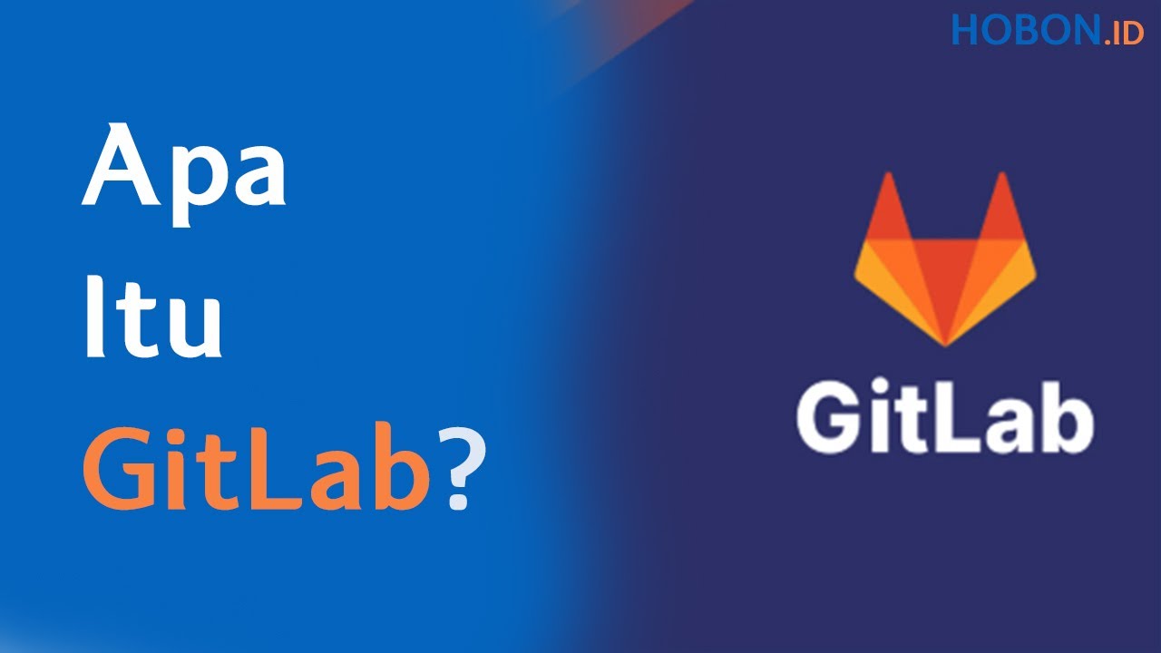 Apa Itu GitLab?