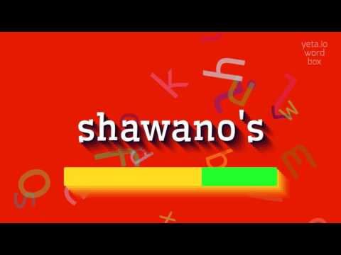How to say "shawano's"! (High Quality Voices)