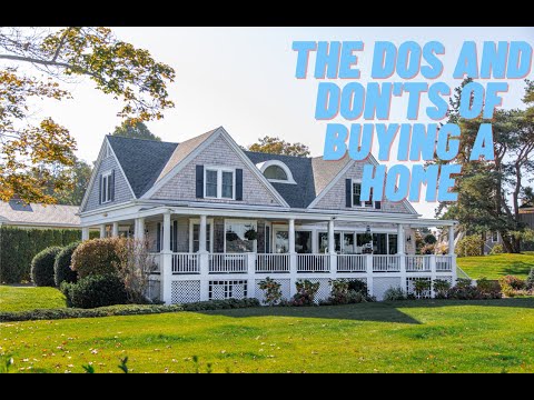 The Dos and Don'ts of Buying a Home