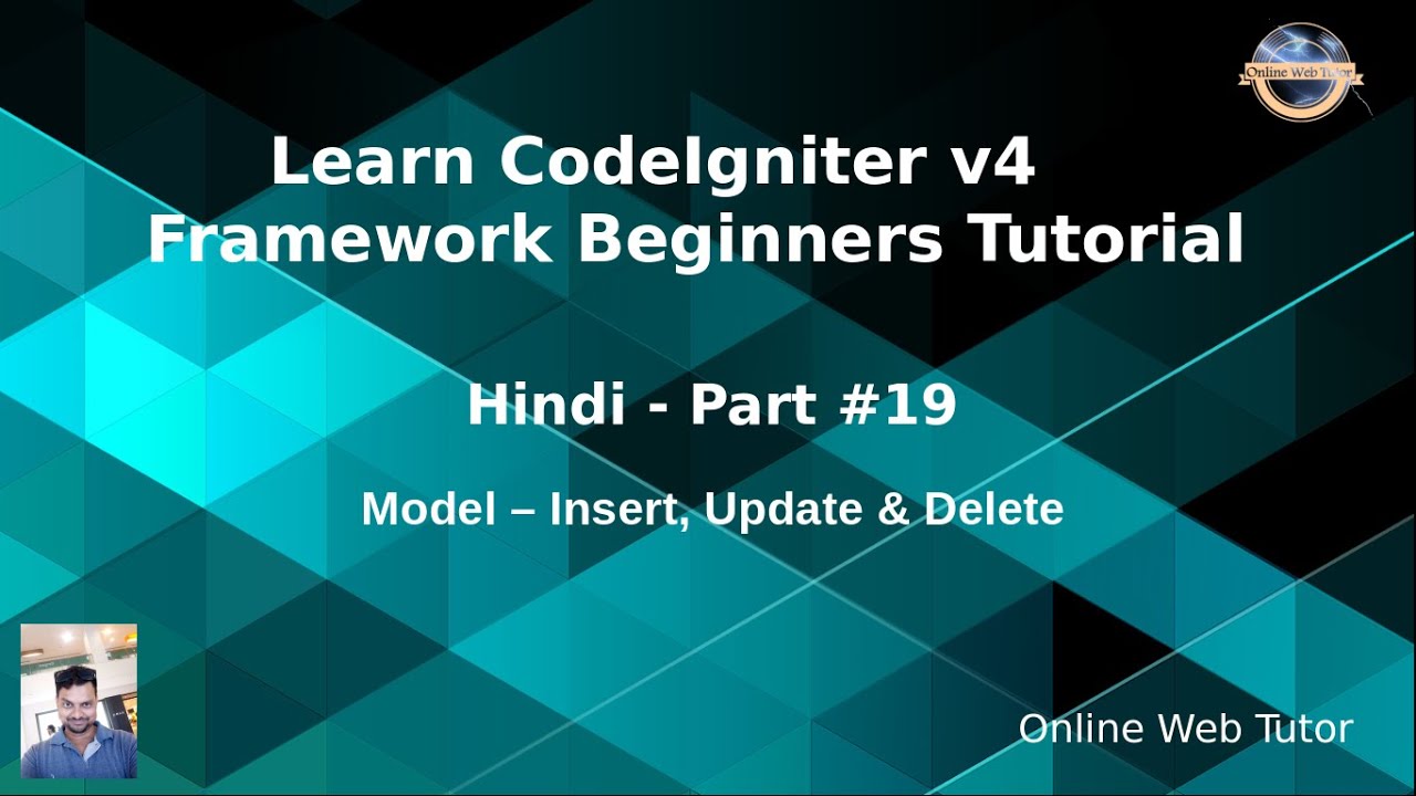 Learn CodeIgniter 4 Tutorials in Hindi - #19 - CodeIgniter 4 Model - Insert, Update & Delete Methods