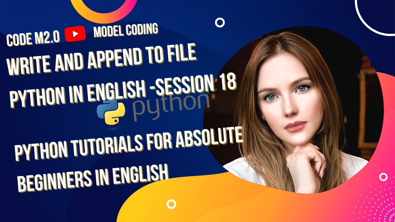 18-Write and append to file python | Python Tutorials For Absolute Beginners In English