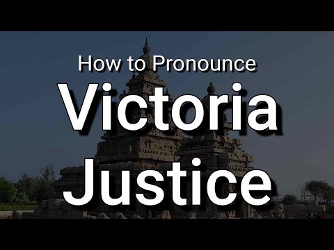 Victoria Justice - Pronunciation and Meaning
