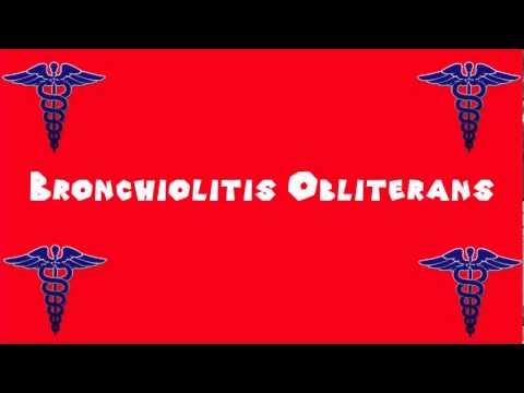 Pronounce Medical Words ― Bronchiolitis Obliterans