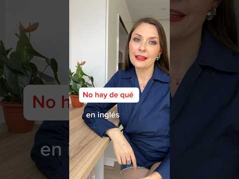 Cómo se dice en inglés “No hay de qué” #aprenderingles #clasesdeingles