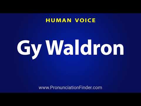 How To Pronounce Gy Waldron