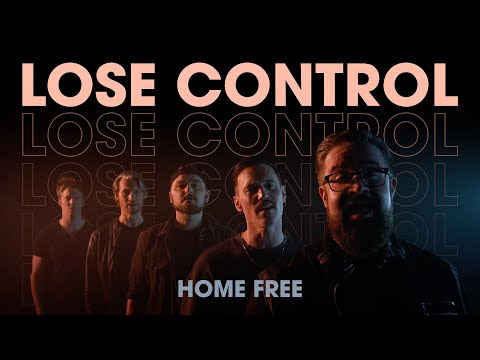 Home Free - Lose Control