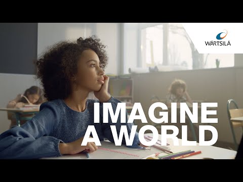 Imagine a World Where… | Wärtsilä