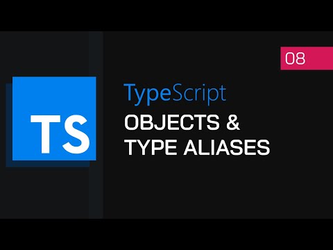 #08 - Objects & Type Aliases | TypeScript Tutorial