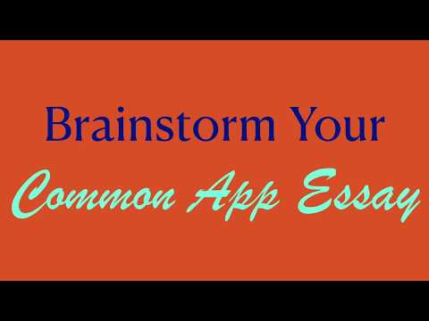 Brainstorming Your Common App Essay | College Application Essay Tips | Coach Hall Writes