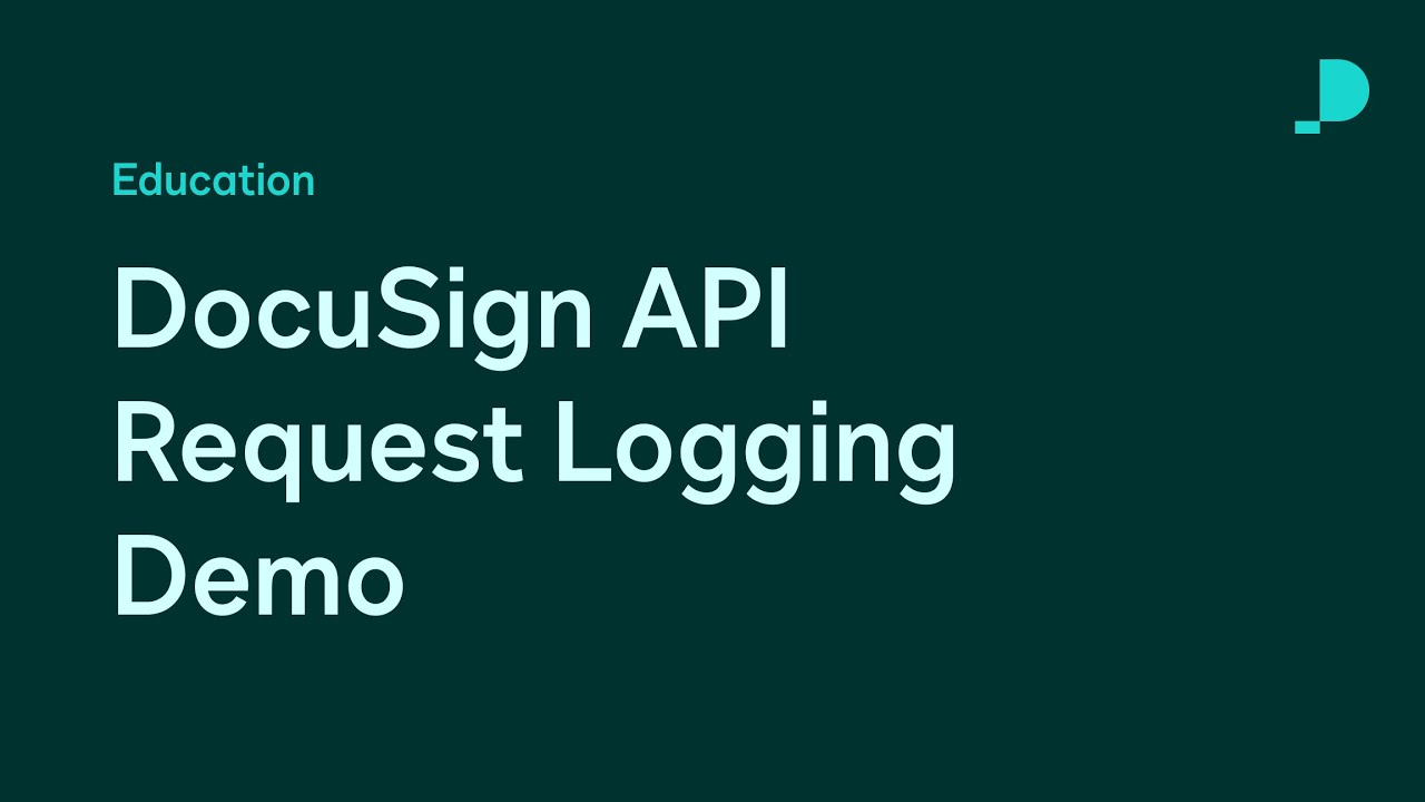 DocuSign API Request Logging Demo | Developer Education