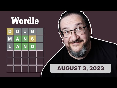 Doug plays today's Wordle 775 for 08/03/2023