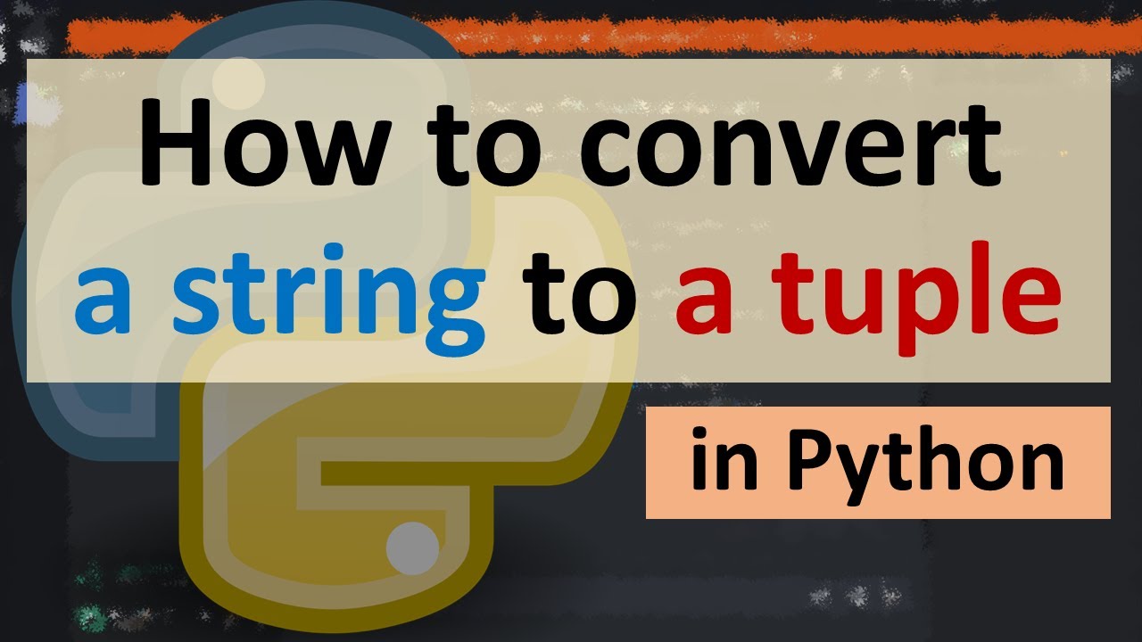 How to convert a String to a Tuple in Python