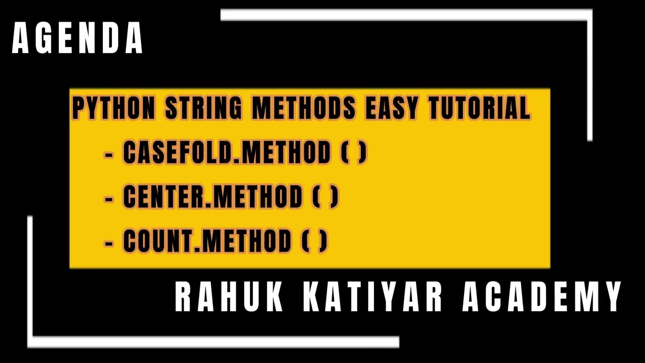 #python#jupyter-python complete tutorial-string methods-casefold-center-count methods-method python