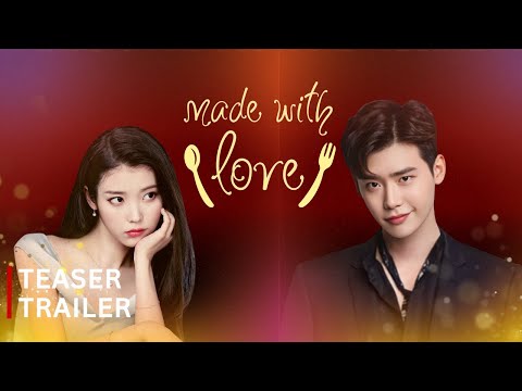 MADE WITH LOVE | IU, LEE JONG SUK | Kdrama Teaser trailer 2