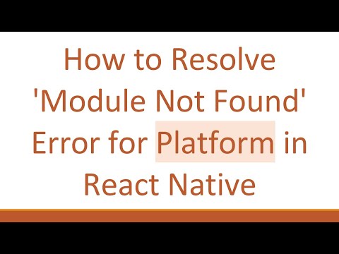 How to Resolve 'Module Not Found' Error for Platform in React Native