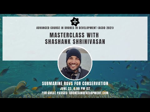 Submarine ROVs for Conservation, Shashank Srinivasan, Technology for Wildlife, ACDD 2021