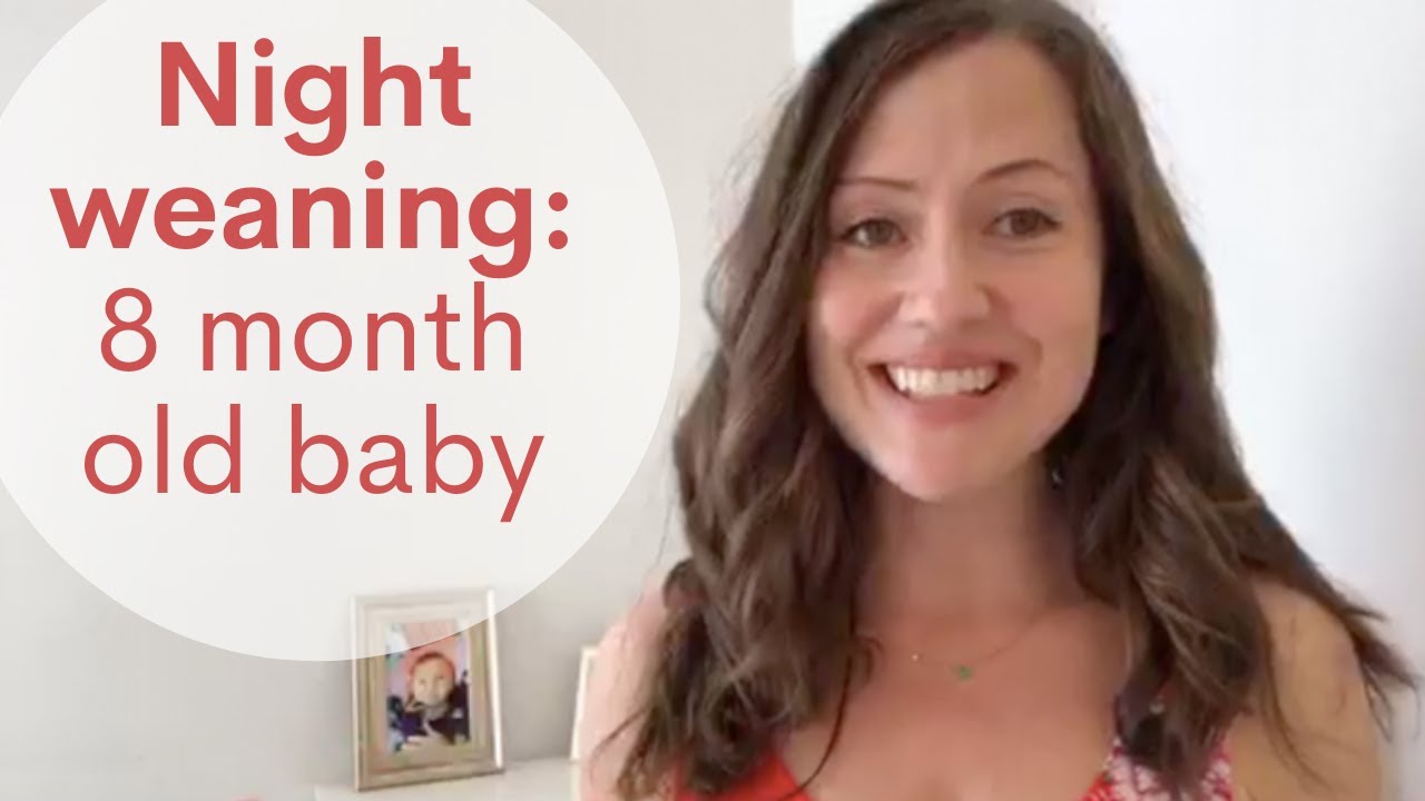 How To Night Wean Your 8 Month Old Baby