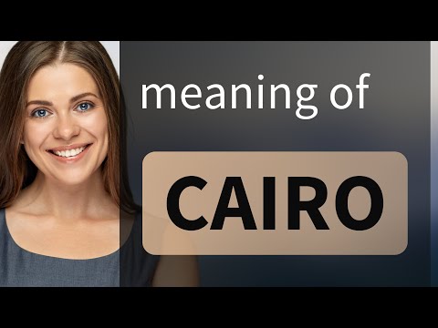 Cairo • what is CAIRO meaning