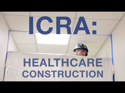 Construction ICRA: Patient Safety & Best Practices in Healthcare Construction