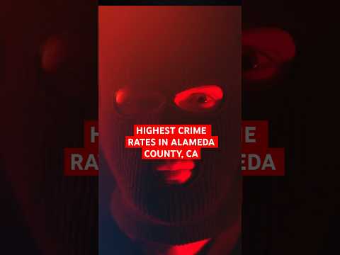 Highest Crime Rate Cities in Alameda County, CA #shorts #trivalley #realestate #safety