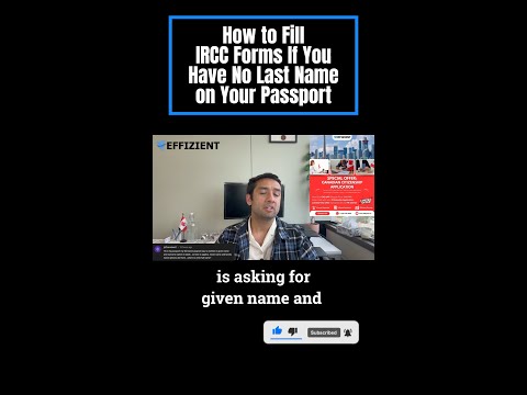 How to Fill IRCC Forms If You Have No Last Name on Your Passport