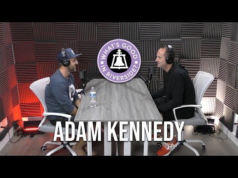 What's Good in Riverside - Adam Kennedy