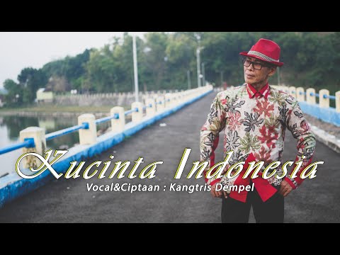 Kucinta Indonesia-Kangtris Dempel || Official Music Video || 2022