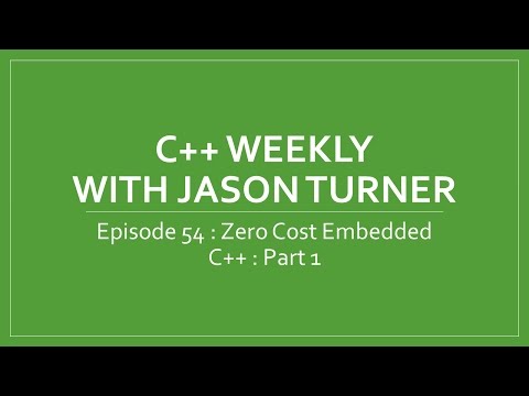 C++ Weekly - Ep 54 - Zero Cost Embedded C++ - Part 1