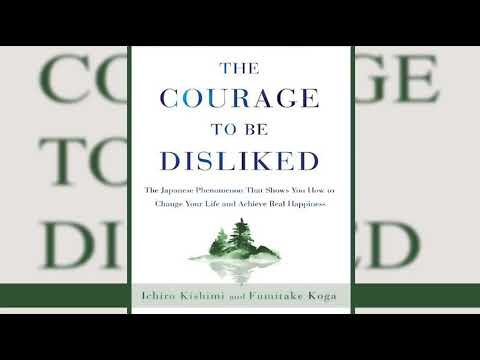 The Courage to be Disliked Ichiro Kishimi and Fumitake Koga @audiobook hub
