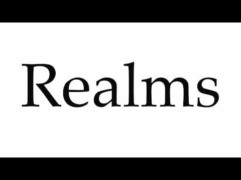 How to Pronounce Realms
