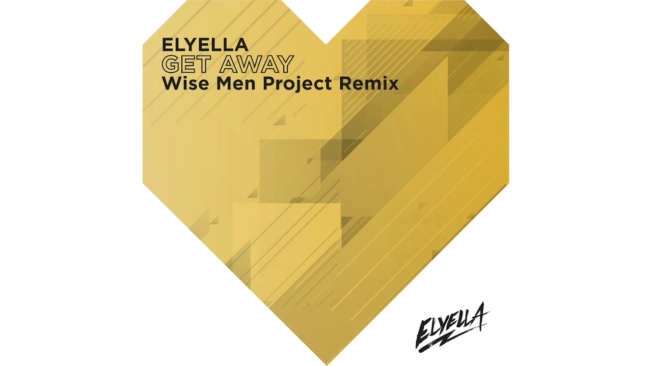 ELYELLA - Get away (Wisemen Project Remix)