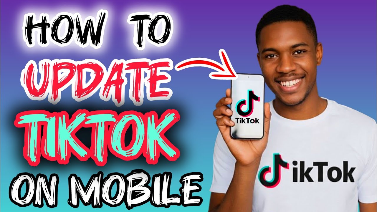 How to Update TikTok App on Mobile | How to Get the Latest TikTok Update on Your Phone