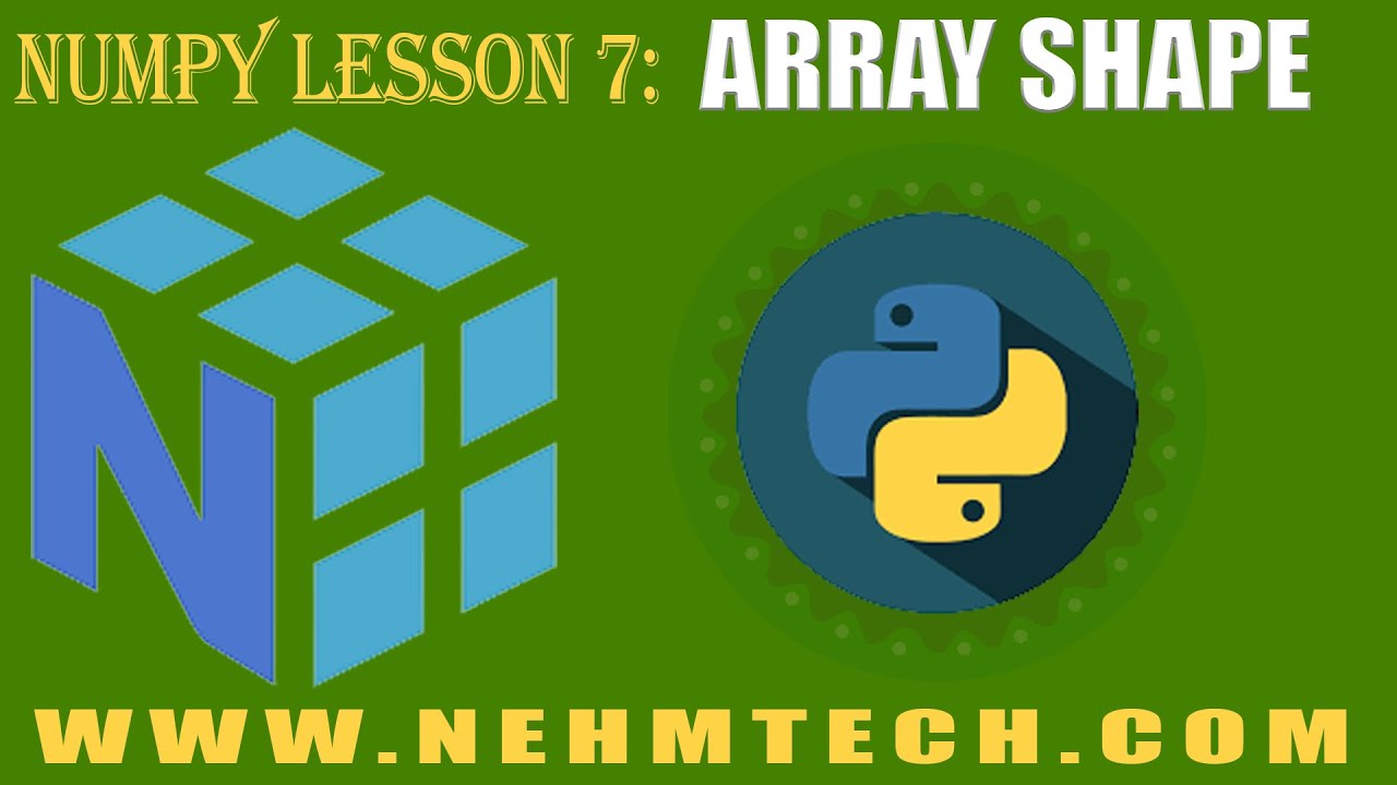 NumPy TUTORIALS | LESSON 7 | ARRAY SHAPE