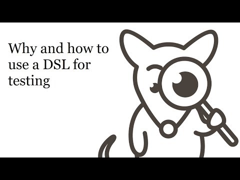 Why and how to use a DSL for testing