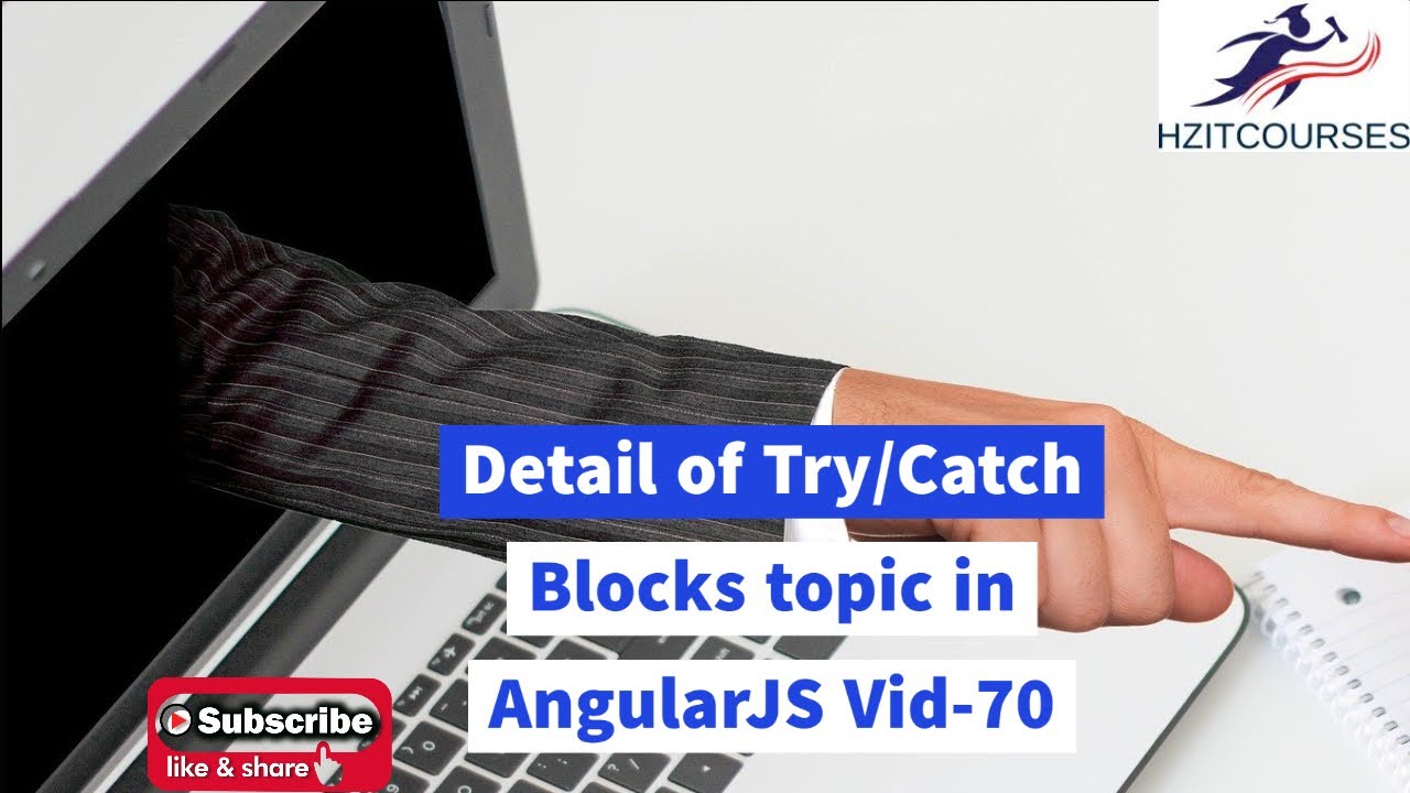 Try/Catch Blocks topic in AngularJS Vid-70