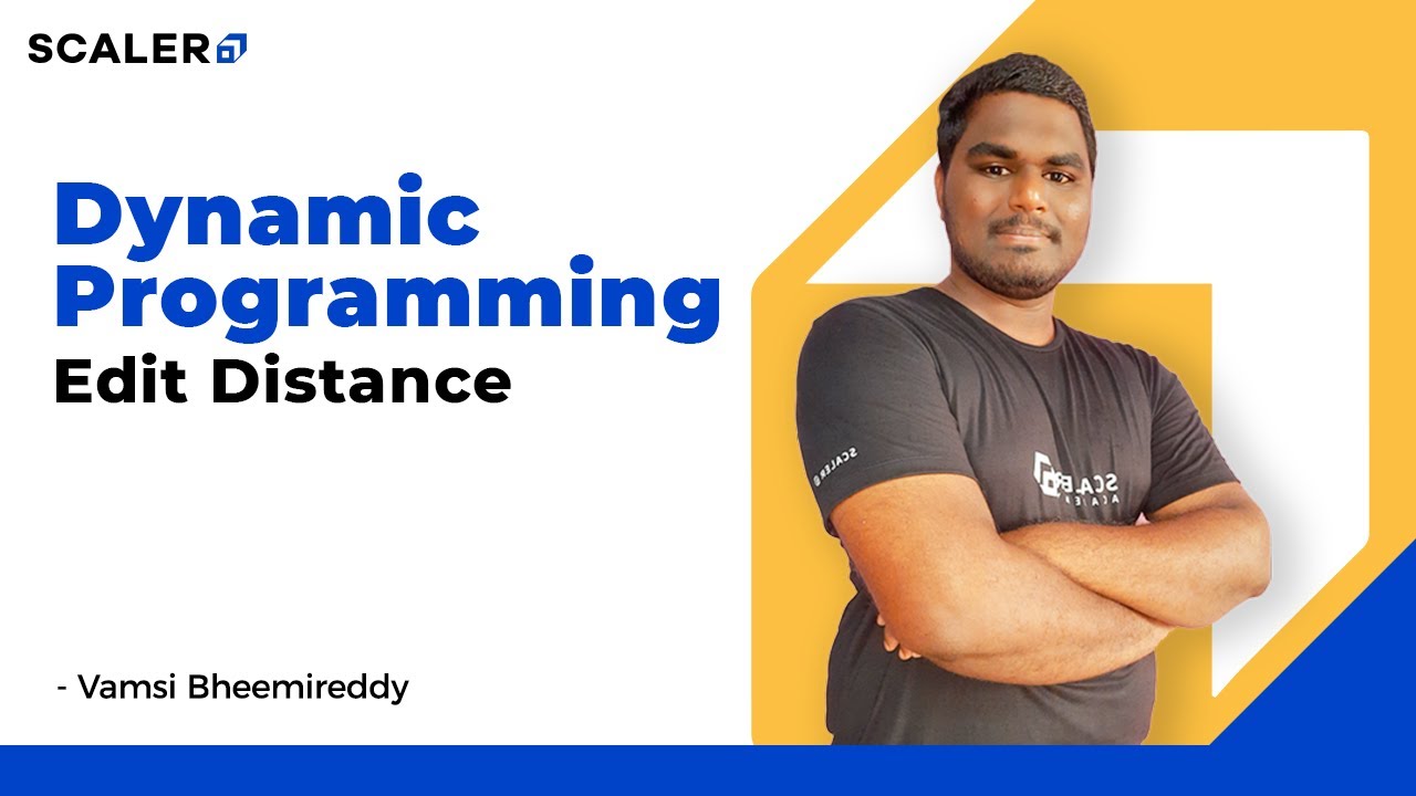 Edit Distance Using Dynamic Programming | Dynamic Programming Tutorial | SCALER