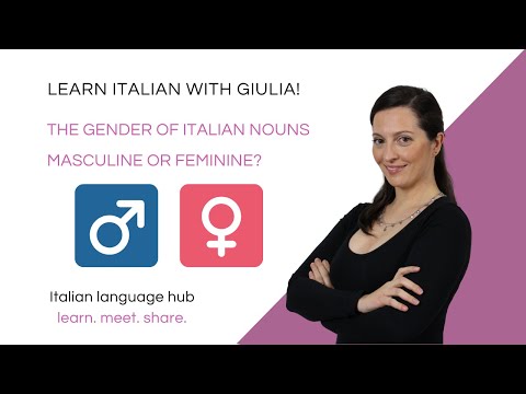 Gender in the Italian Language - Learn to say masculine and feminine nouns - W/FREE LESSON DOWNLOAD