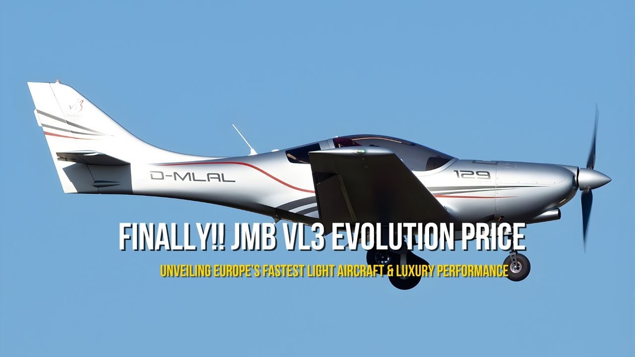 Finally!! JMB VL3 Evolution Price | Unveiling Europe’s Fastest Light Aircraft & Luxury Performance