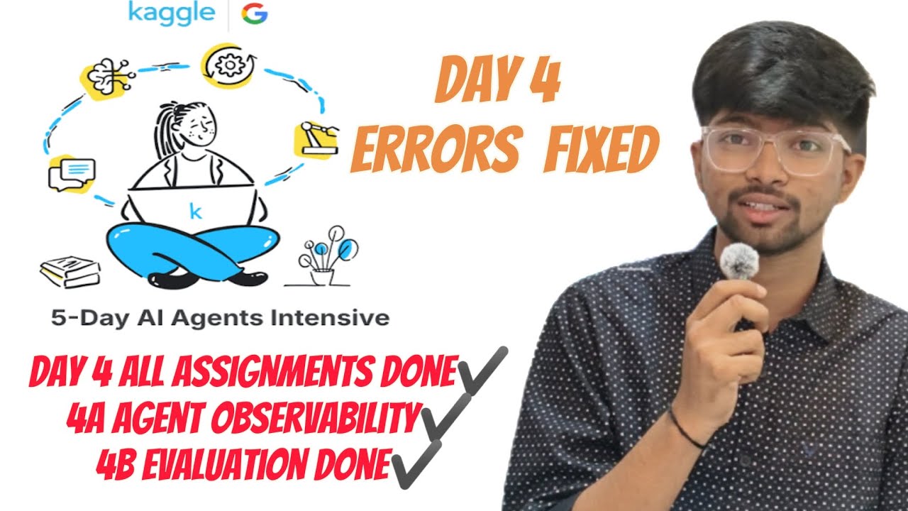 Day 4 Goggle x Kaggle Assignments Done| 4a Agent Observability |4b Agent Evaluation
