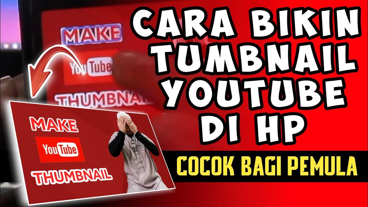 Cara Paling Mudah Bikin Tumbnail Youtube Di HP Android & Iphone