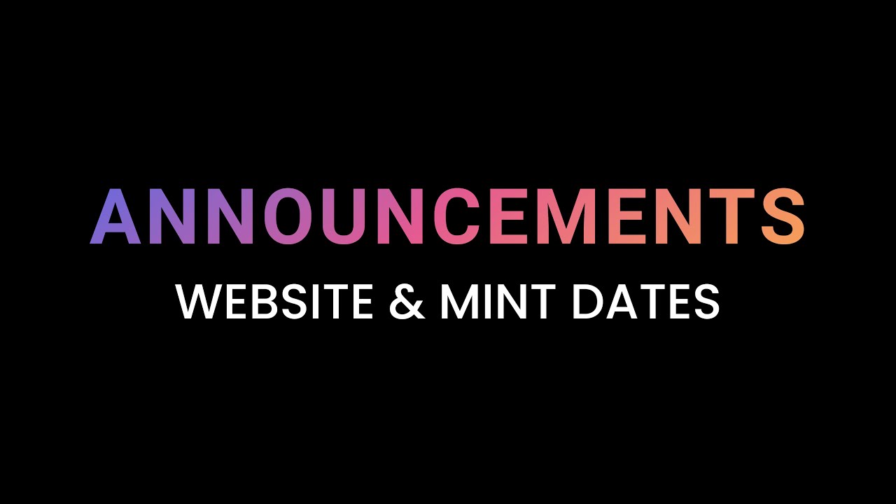 Website Launch & Mint Dates Announcement