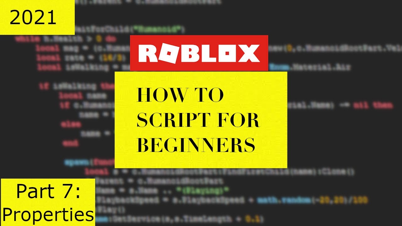 How To SCRIPT ON ROBLOX in 2021 | How To Script On Roblox Studio For Beginners | Part 7